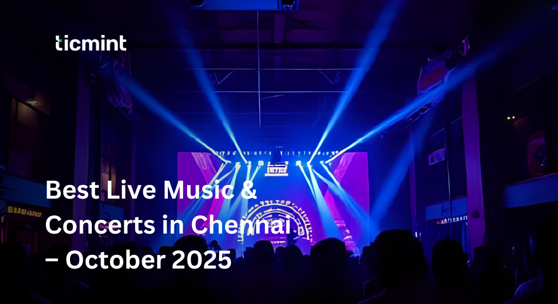 Best Live Music & Concerts in Chennai – October 2025