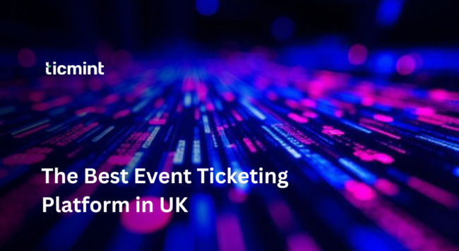 The Best Event Ticketing Platform in UK
